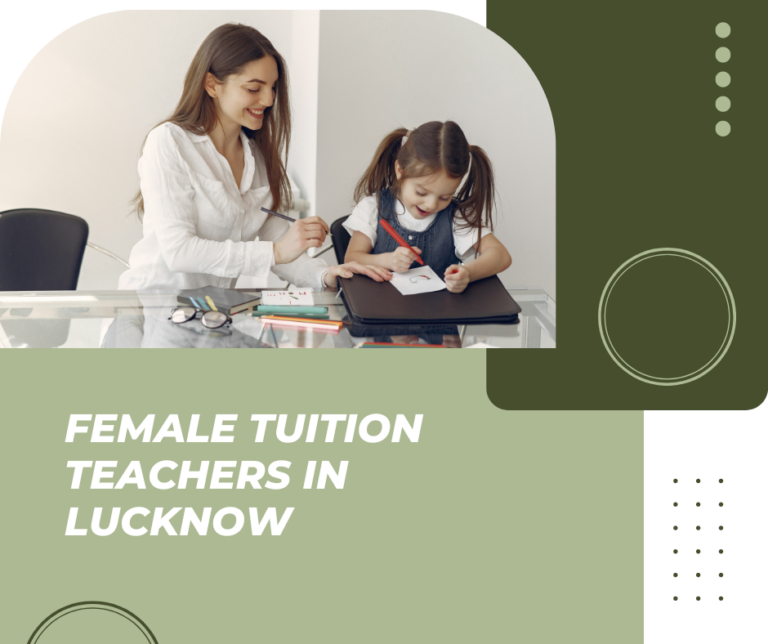Female Tuition Teacher in Lucknow