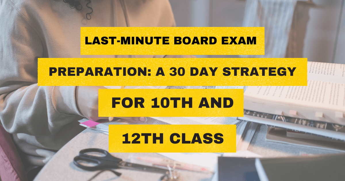 30-Day Board Exam Preparation Plan for 10th & 12th Class